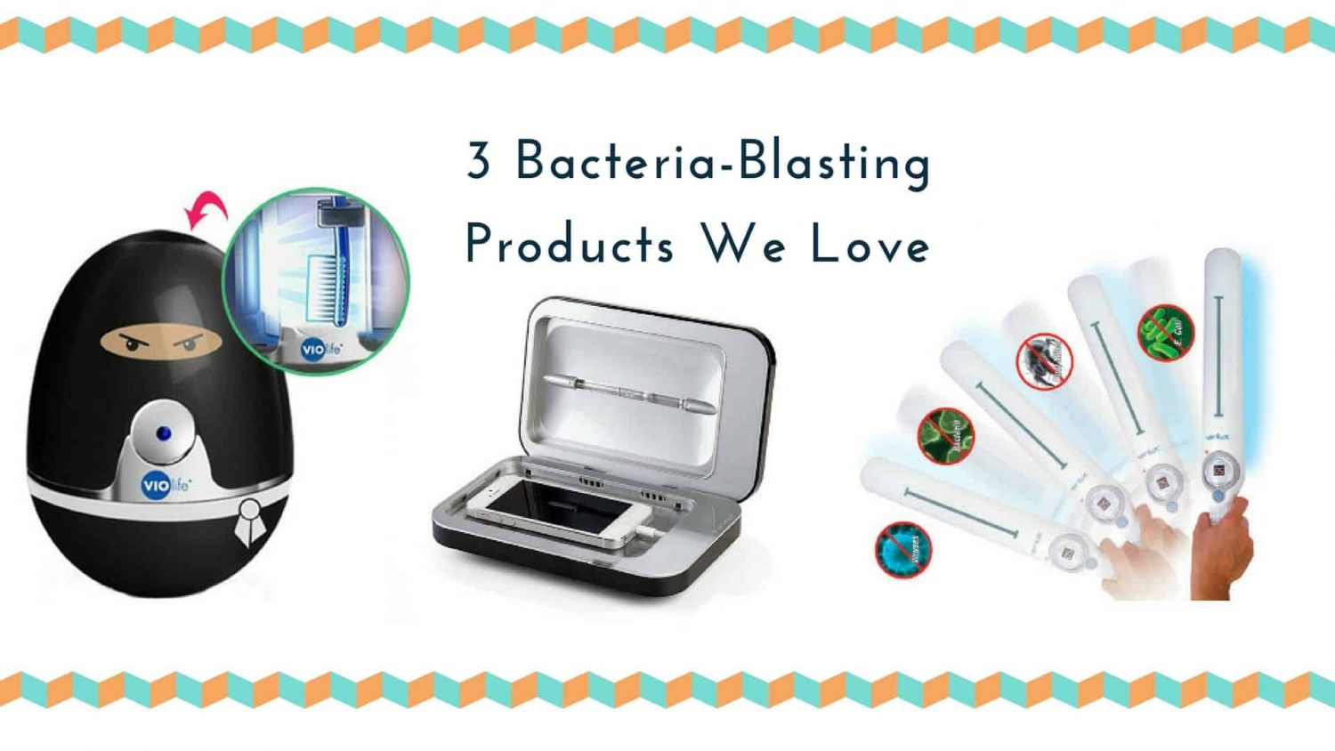 3 Bacteria-Zapping Products for the Home